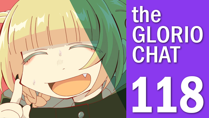 The GLORIO Chat Episode 118: Anime is Not for Kids | The Glorio Blog